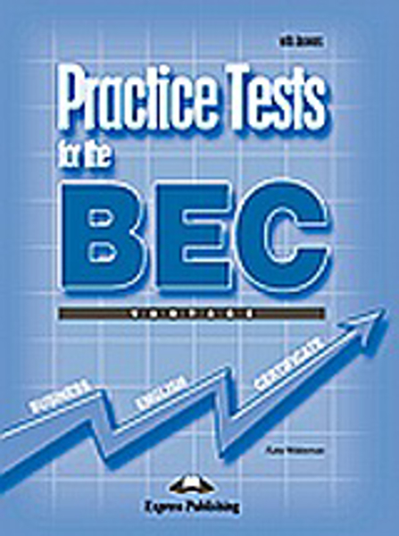 Practice Tests for the BEC Vantage: Book with Answers - Kate Wakeman ...