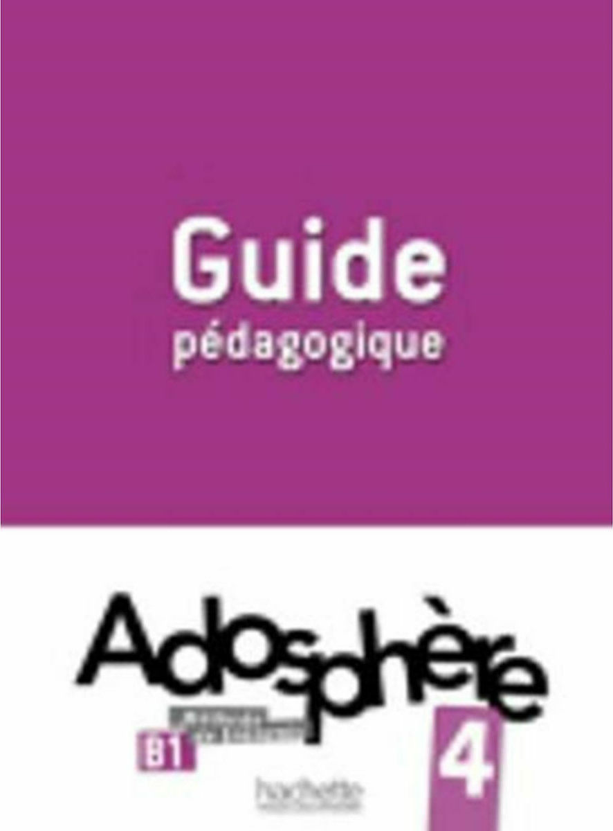 ADOSPHERE 4 B1 GUIDE PEDAGOGIQUE - Skroutz.gr