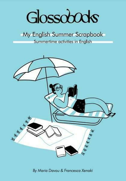 Glossobooks, My English Summer Scrapbook - Μαρία Ντάβου, Φραντζέσκα Ξενάκη | Skroutz.gr