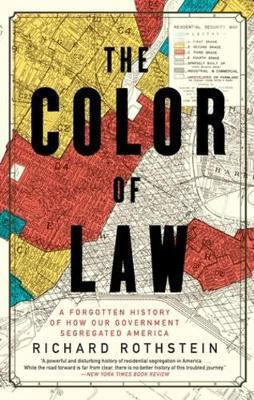The Color of Law, A Forgotten History of How Our Government Segregated ...