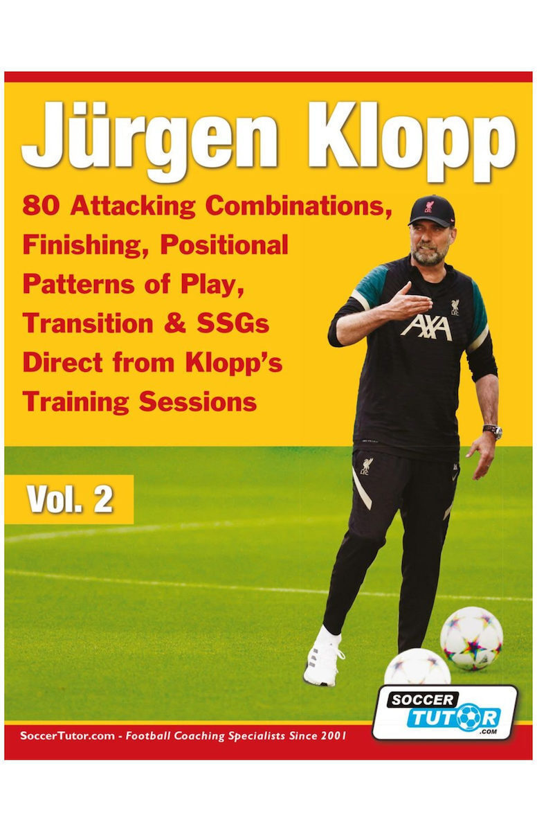 Jürgen Klopp, 80 Attacking Combinations, Finishing, Positional Patterns of Play, Transition ...
