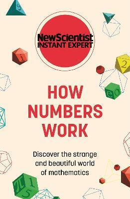 How Numbers Work: Discover The Strange And Beautiful World Of ...