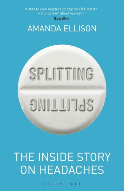 Splitting: The Inside Story On Headaches Amanda Ellison Green - Tree ...
