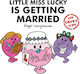 Little Miss Lucky Is Getting Married (mr. Men For Grown-ups) Sarah ...
