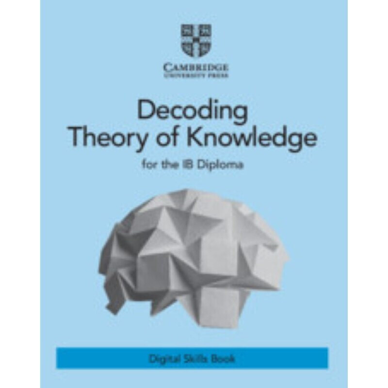 Decoding Theory of Knowledge for the Ib Diploma Skills Book With Digital Access (eBook ...