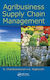 Agribusiness Supply Chain Management | Skroutz Βιβλία