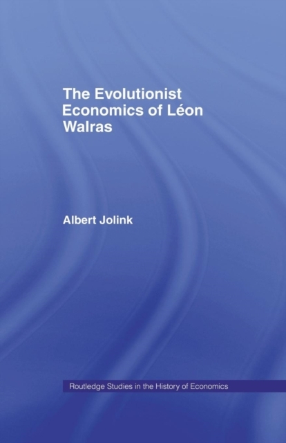 Evolutionist Economics Of Leon Walras | Skroutz Βιβλία