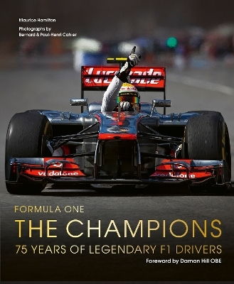 Formula The Champions 75 Years Of Legendary F1 Drivers Maurice Hamilton ...