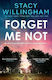 Forget Me Not Stacy Willingham Hemlock Press (2025) | Skroutz Cărți