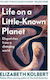 Life On A Little-known Planet: Dispatches From A Changing World ...
