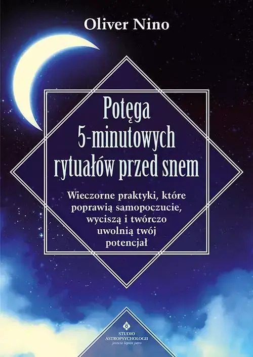 Potęga 5-minutowych Rytuałów Przed Snem. Wieczorne Praktyki, Które Poprawią Samopoczucie ...